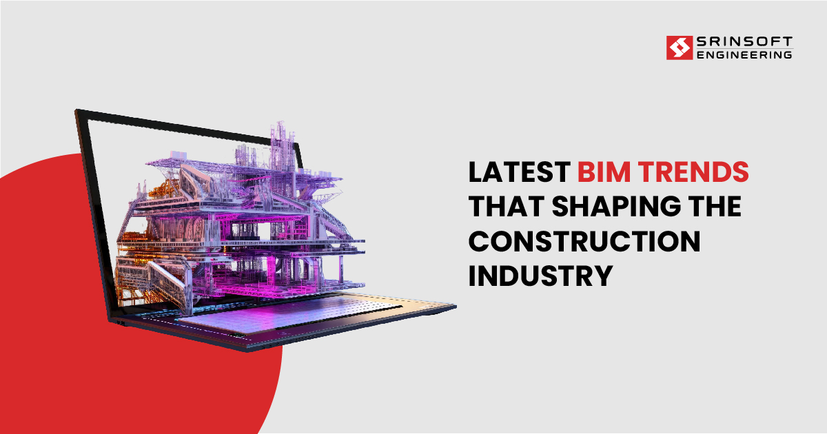 Latest BIM Trends Shaping the Construction Industry in 2025