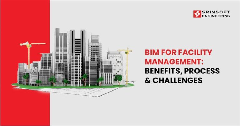 BIM for Facility Management: Benefits and Challenges